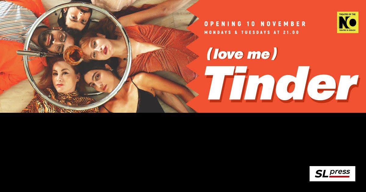 (Love me) Tinder στο THEATRE OF THE NO - slpress.gr